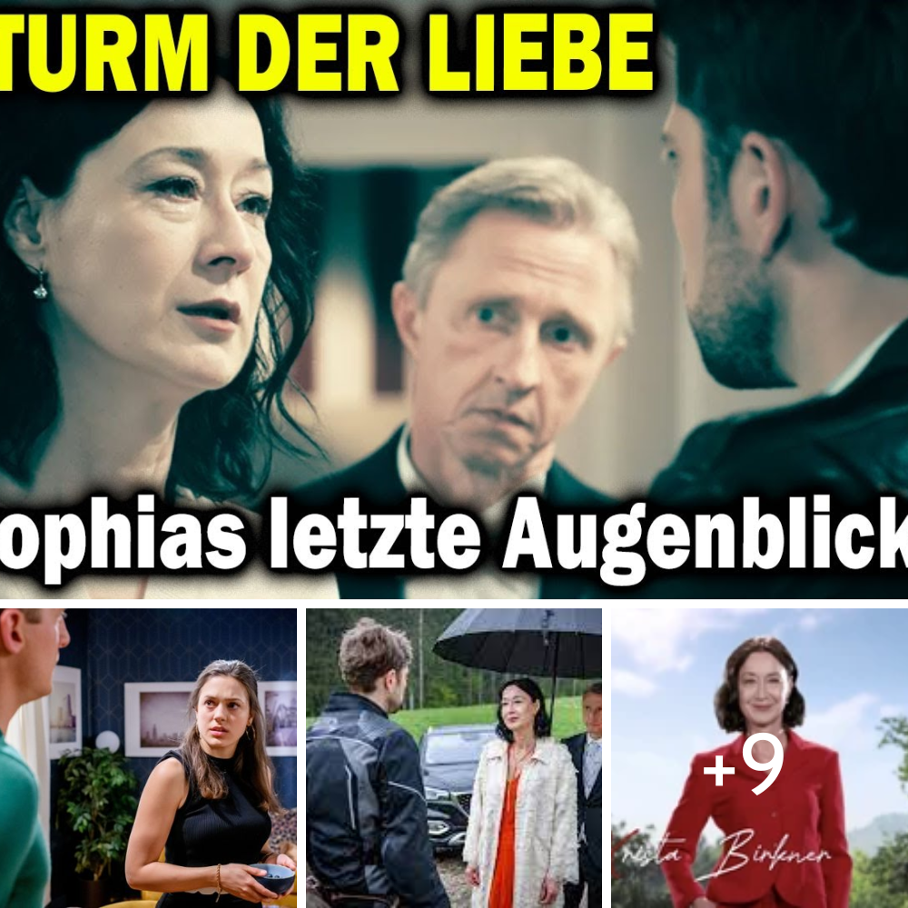 Dramatischer Abschied: Sophias letzte Stunden in Sturm der Liebe